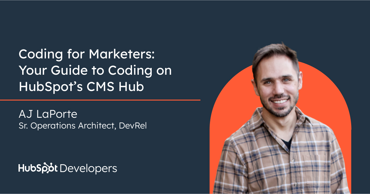 Coding for Marketers: Your Guide to Coding on HubSpot’s CMS Hub